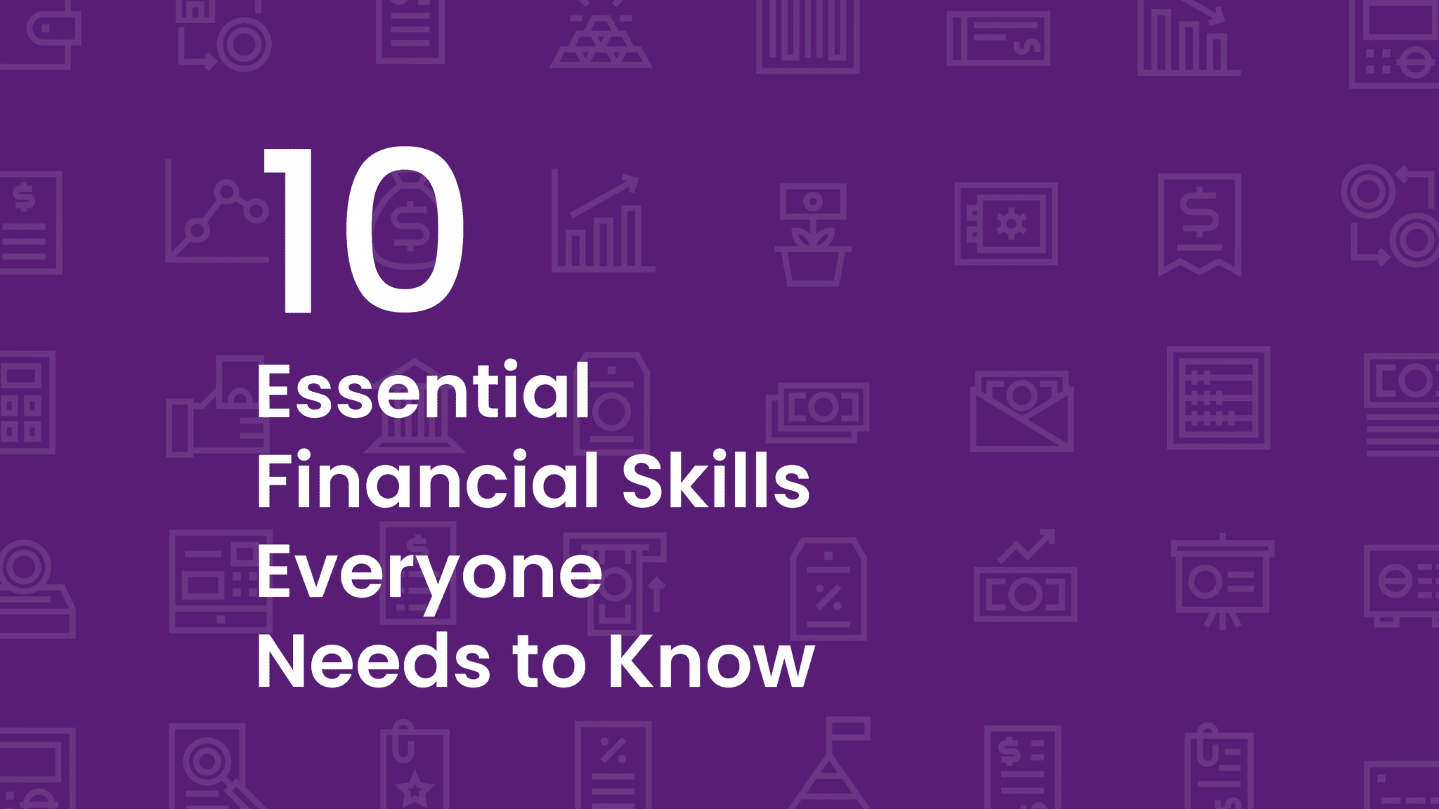 Master Your Money: 10 Essential Financial Skills Everyone Needs to Know ...